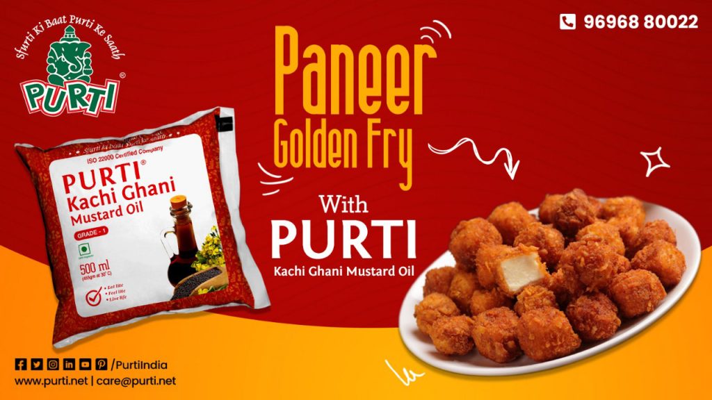 Paneer Golden Fry Recipe with Purti Kacchi Ghani Mustard Oil | Purti